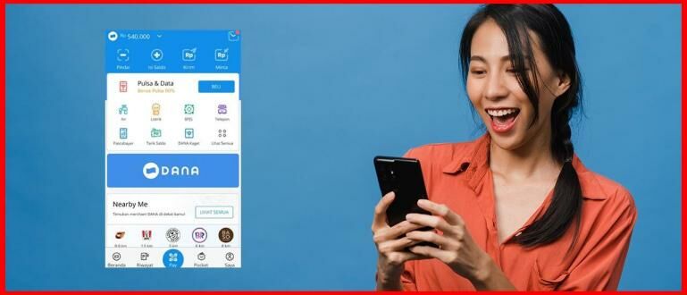 8 Pinjol Pencairan via DANA, Langsung Cair Tanpa Punya Rekening? | JalanTikus