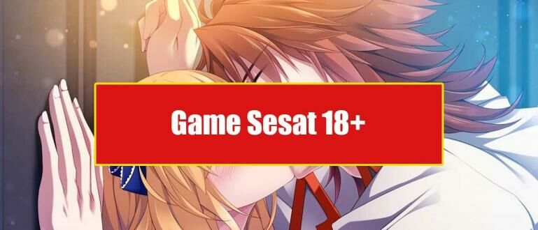 20 Game 18+ Sesat Android No Sensor 18+ | JalanTikus