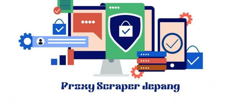 Cara Pakai Proxy Scraper Japanese untuk Dapat IP Jepang Gratis! | JalanTikus